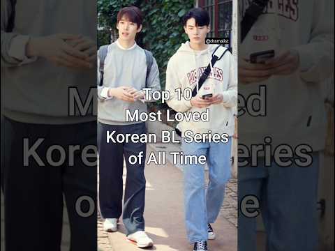 Top 10 Most Loved Korean BL Series of All Time #viralshorts #koreanbl #dramalist
