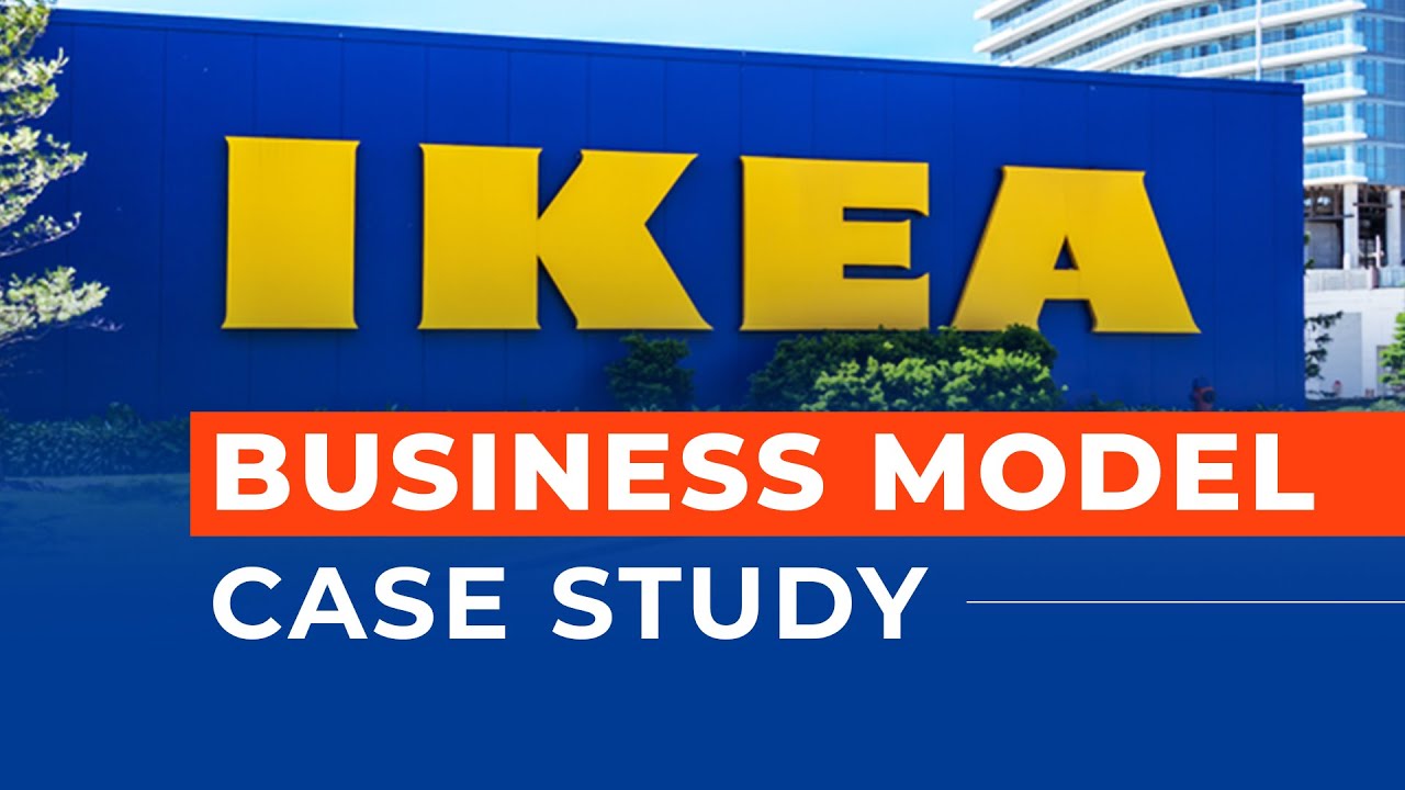 IKEA Business Model | Case Study | SWOT & PESTLE Analysis |  How IKEA Earns