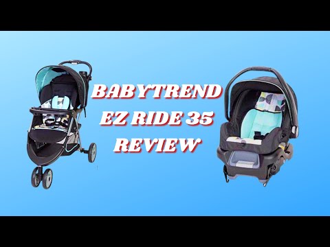 The best budget car seat /stroller combo/ Baby Trend - EZ Ride 35 Review