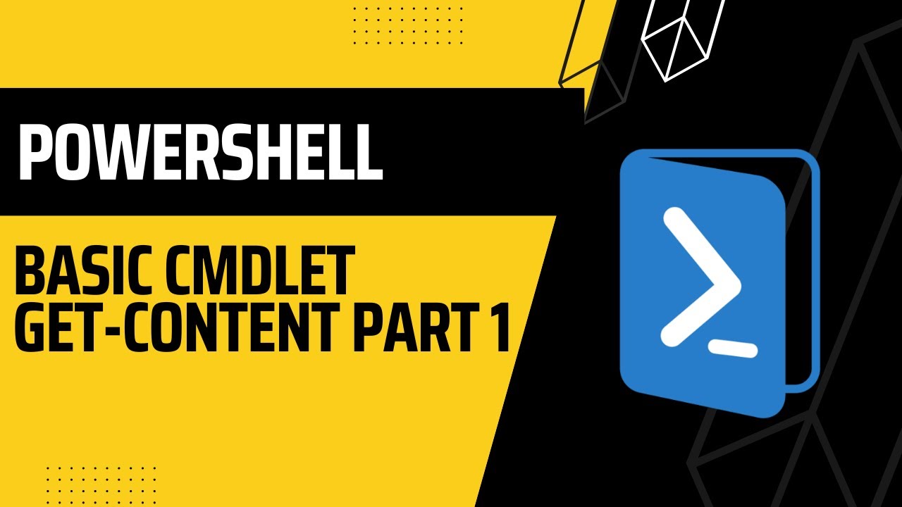 PowerShell: Basic cmdlet Get Content Part 1