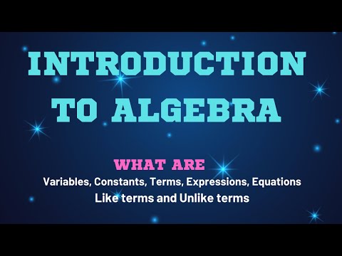 Introduction to Algebra: Like Terms, and Unlike Terms in less than 10 mins