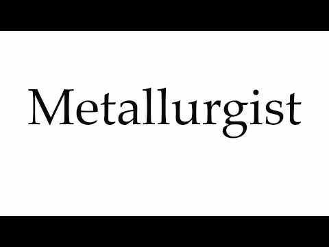 How to Pronounce Metallurgist