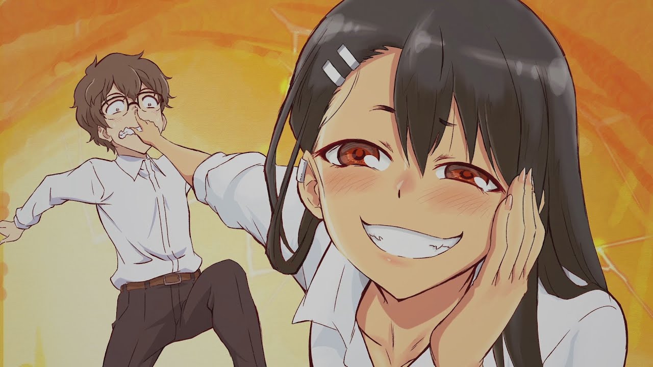 Don't Toy With Me Miss Nagatoro / Not Another Song About Love AMV