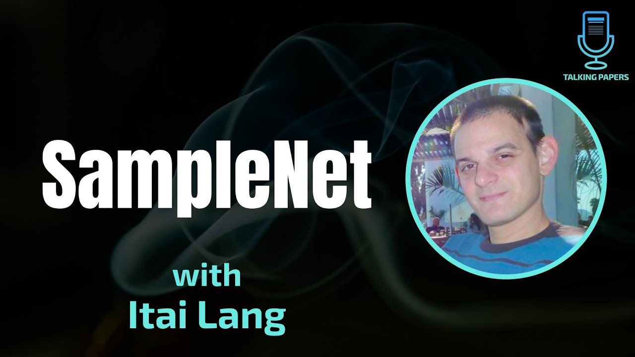 SampleNet : Differentiable Point Cloud Sampling -  Itai Lang on the Talking Papers Podcast