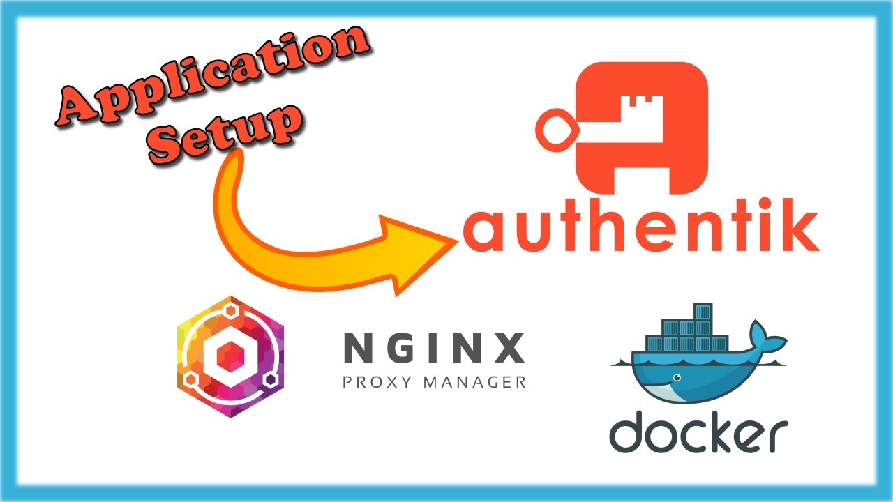 Authentik - Application Setup | Nginx Proxy Manager | (Docker/Compose)