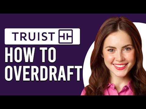 How To Overdraft With Truist (How Can I Overdraft My Truist Account?)