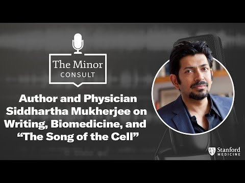 Author and Physician Siddhartha Mukherjee on Writing, Biomedicine, and “The Song of the Cell”