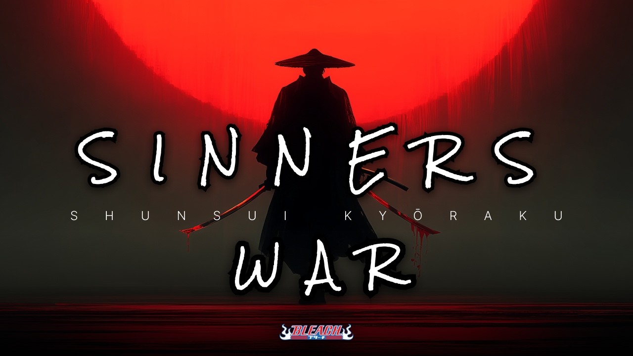 Bleach - Sinners' War | Shunsui Kyoraku「 ASM 」( Lyric Video )
