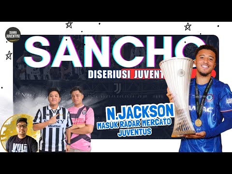 Juventus Serious About Sancho: Creative Solution or New Risk? - N JACKSON on JUVE'S Radar