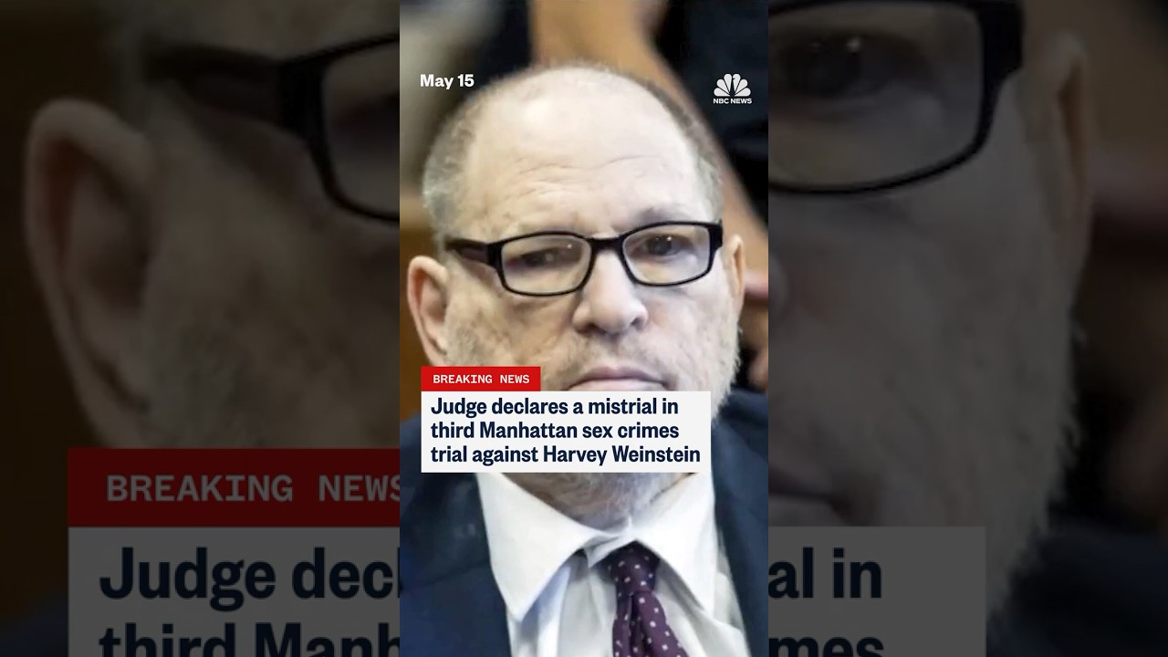 Judge declares a mistrial in third Manhattan sex crimes trial against Harvey Weinstein