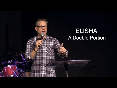 ELISHA - A Double Portion
