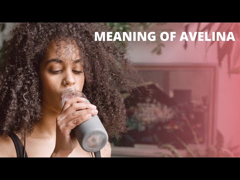 MEANING OF AVELINA
