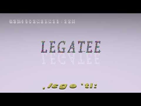 legatee - pronunciation in British English (three voices / accents)