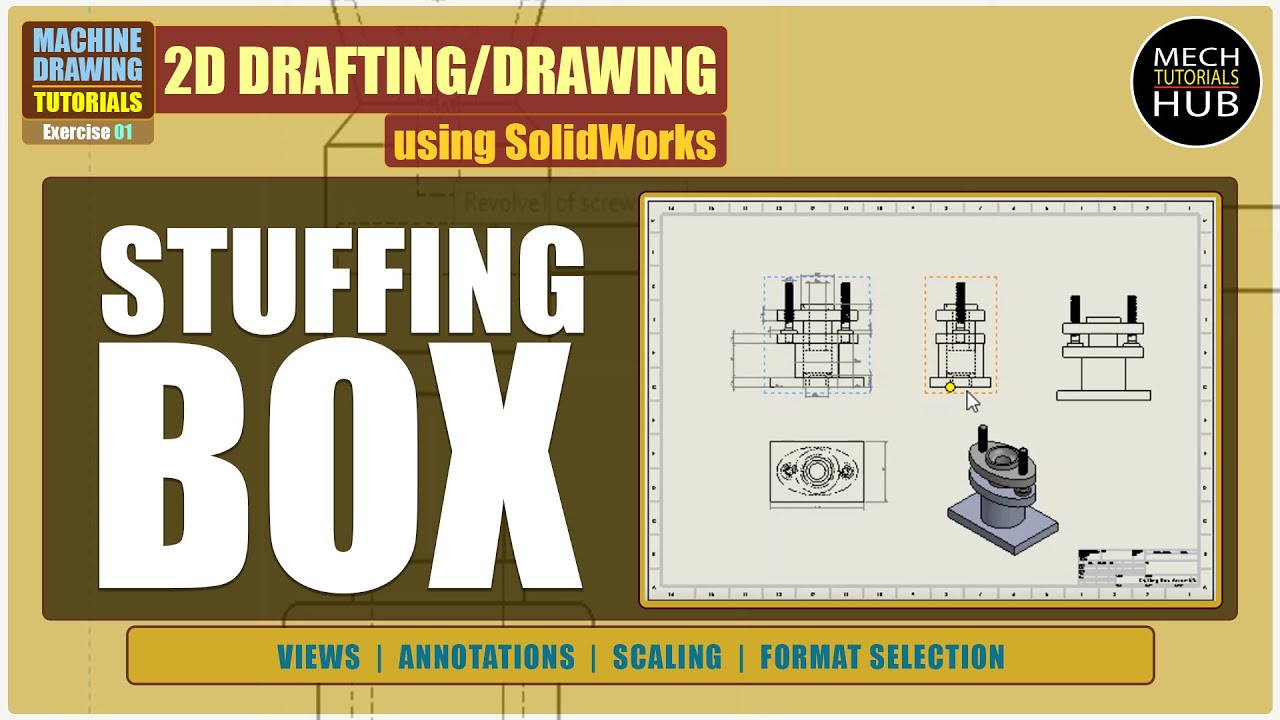 Stuffing Box | 2D DRAFTING / DRAWING | Ex 01 | SolidWorks | Machine Drawing Tutorials