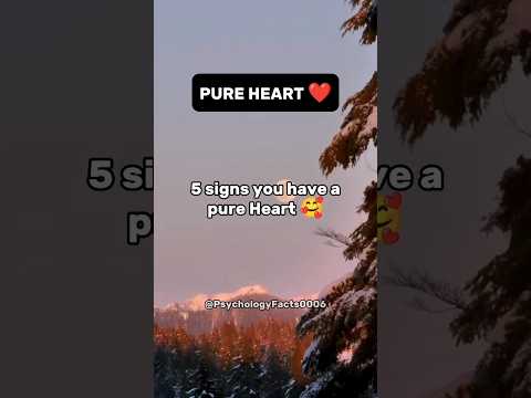 5 signs you have a pure Heart 🥰 #shorts