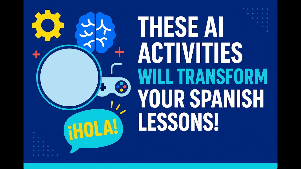 These AI Activities Will Transform Your Spanish Lessons!
