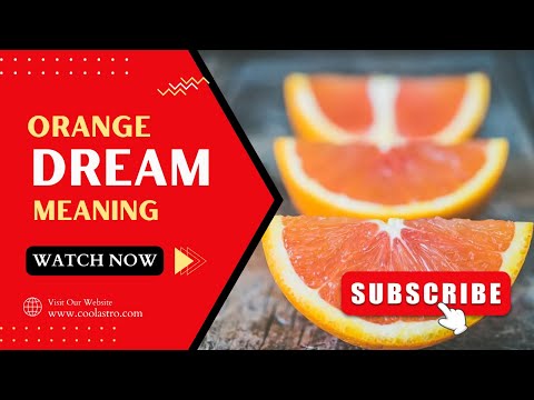 🍊 Orange Dream Meaning | What does Orange Dream Mean?