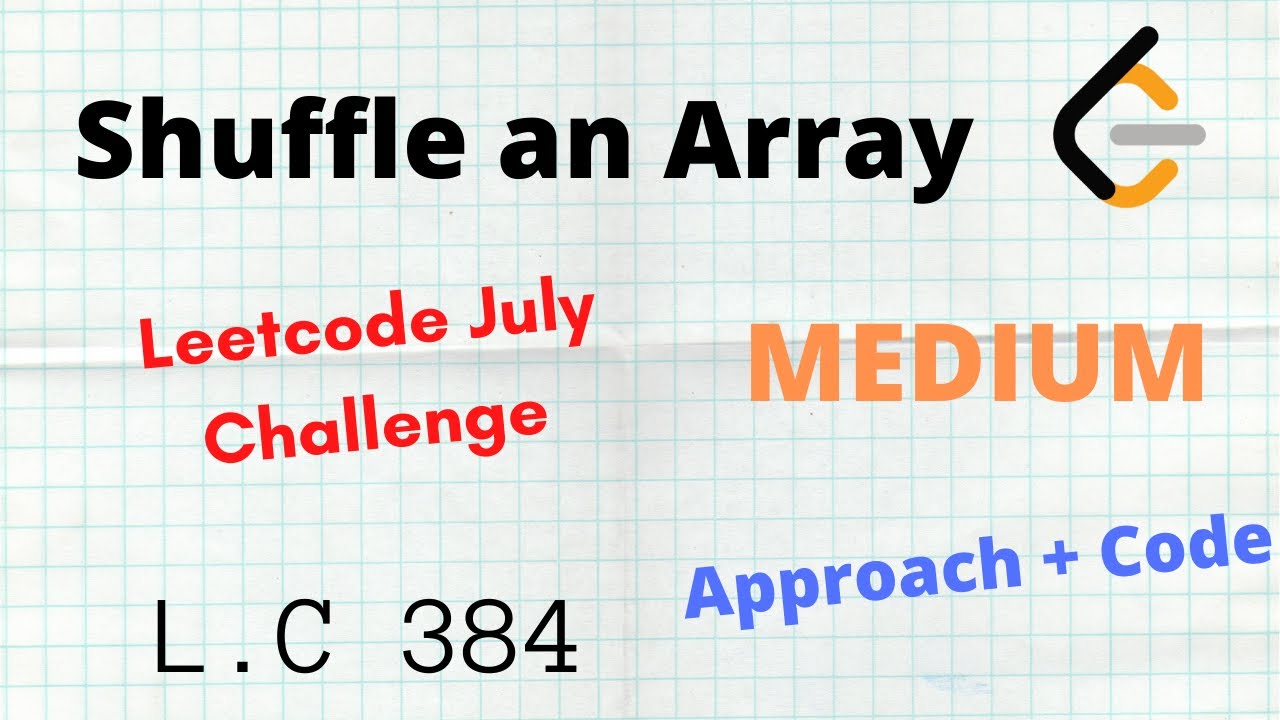 Shuffle An Array | Leetcode 384 | C++ | Python | Approach + Code