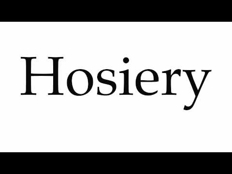 How to Pronounce Hosiery