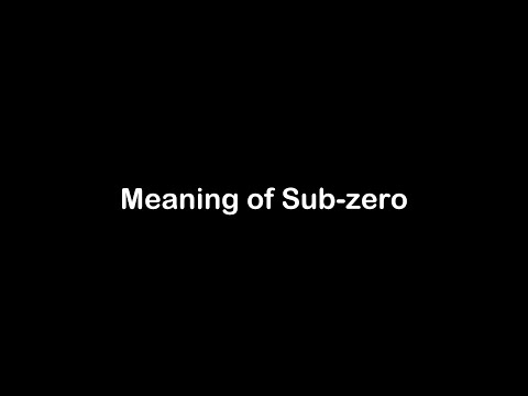What is the Meaning of Sub-zero | Sub-zero Meaning with Example