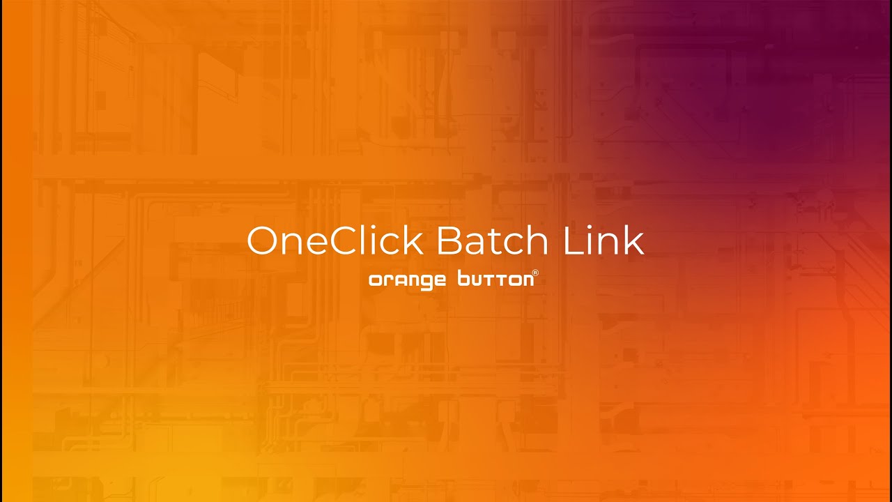 BatchLink | OneClick App | Orange Button