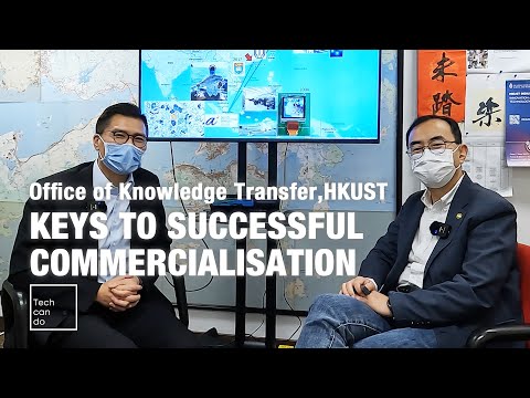 Dr. SC Kim:Office of Knowledge Transfer,HKUST-Keys to Successful Commercialisation | Tech-can-do