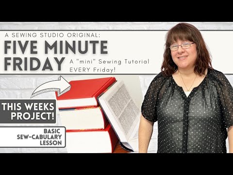 Five Minute Friday: Basic and IMPORTANT Sewing Vocabulary