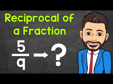 How to Find the Reciprocal of a Fraction | Math with Mr. J