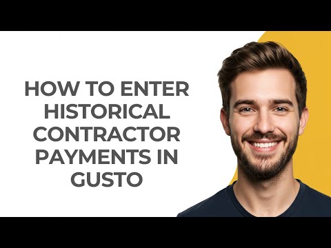 How to Enter Historical Contractor Payments In Gusto - GUIDE!