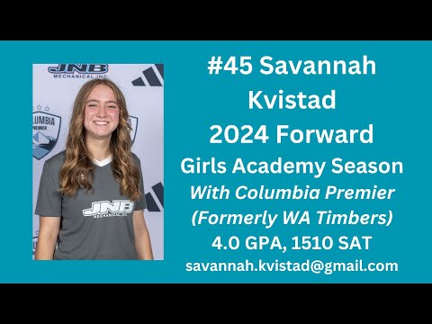 Savannah Kvistad (Class of 2024) Girls Academy 2023 Season Highlights