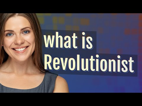Revolutionist | meaning of Revolutionist