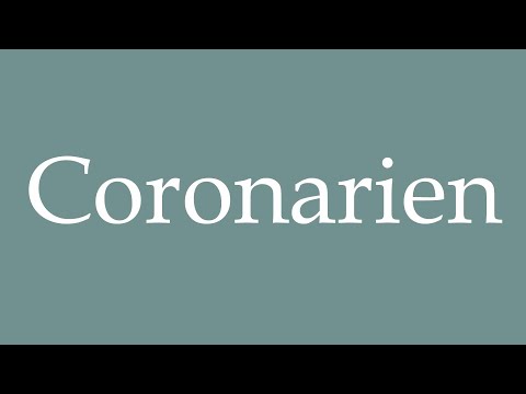 How to Pronounce ''Coronarien'' (Coronary) Correctly in French