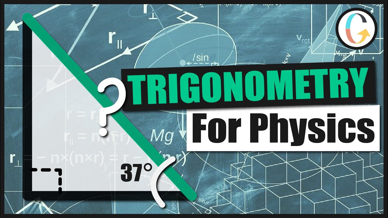 Trigonometry For Physics