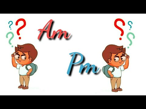 What does Am / Pm stand for?