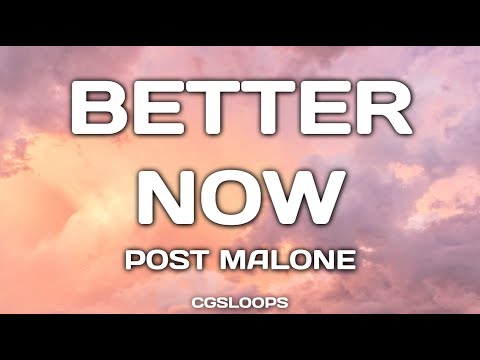 Post Malone - Better Now 1 Hour + Lyrics