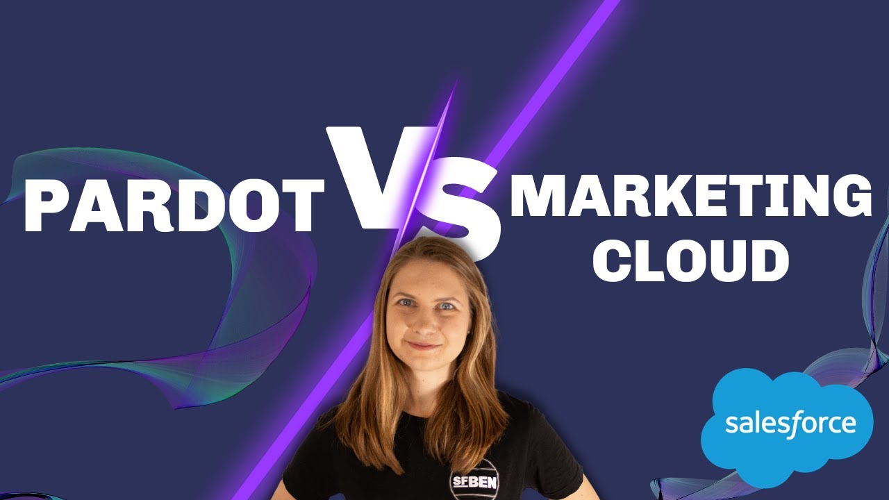 Pardot vs Marketing Cloud: Which is Better?