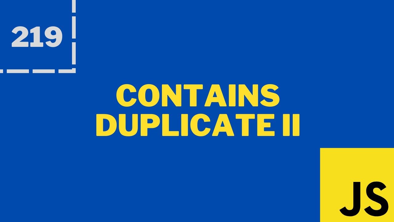 Contains Duplicate II - LeetCode || Javascript