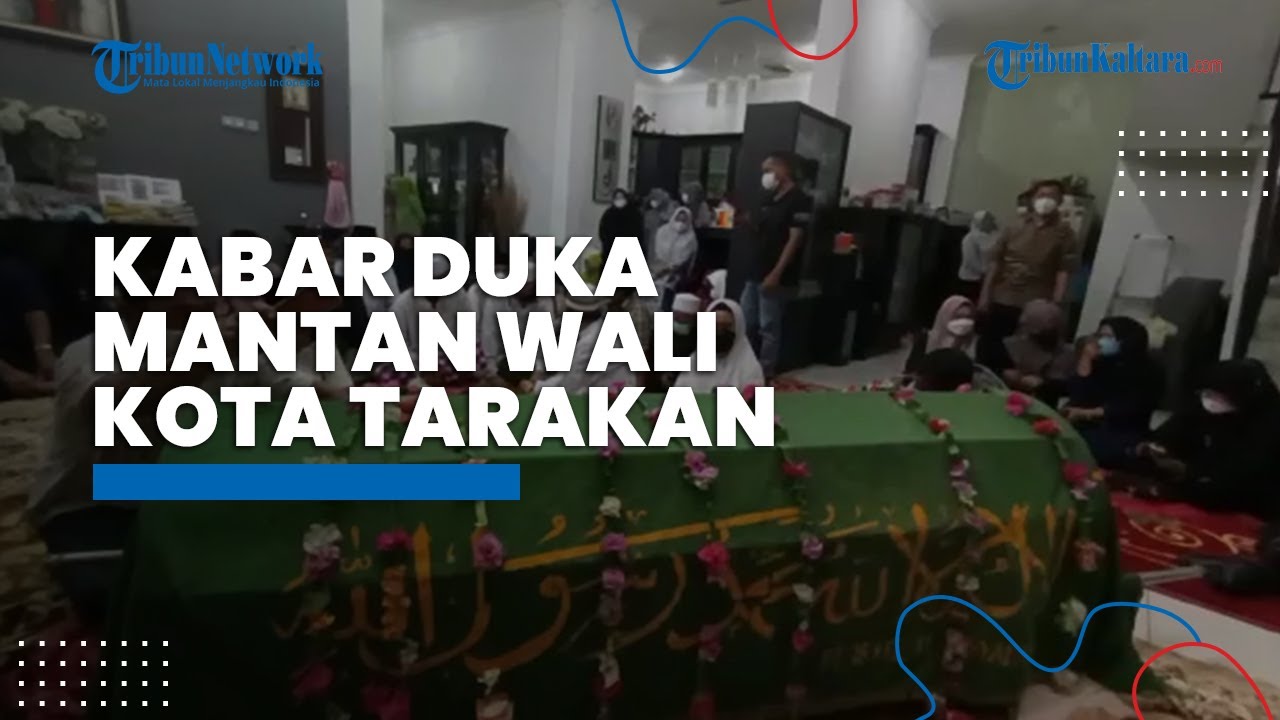 Gubernur Kaltara Melayat ke Rumah Duka Jusuf SK, Ungkap Sosoknya Dikenal sebagai Ayahanda ...