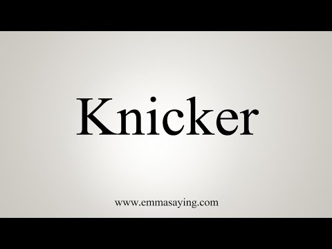 How To Say Knicker