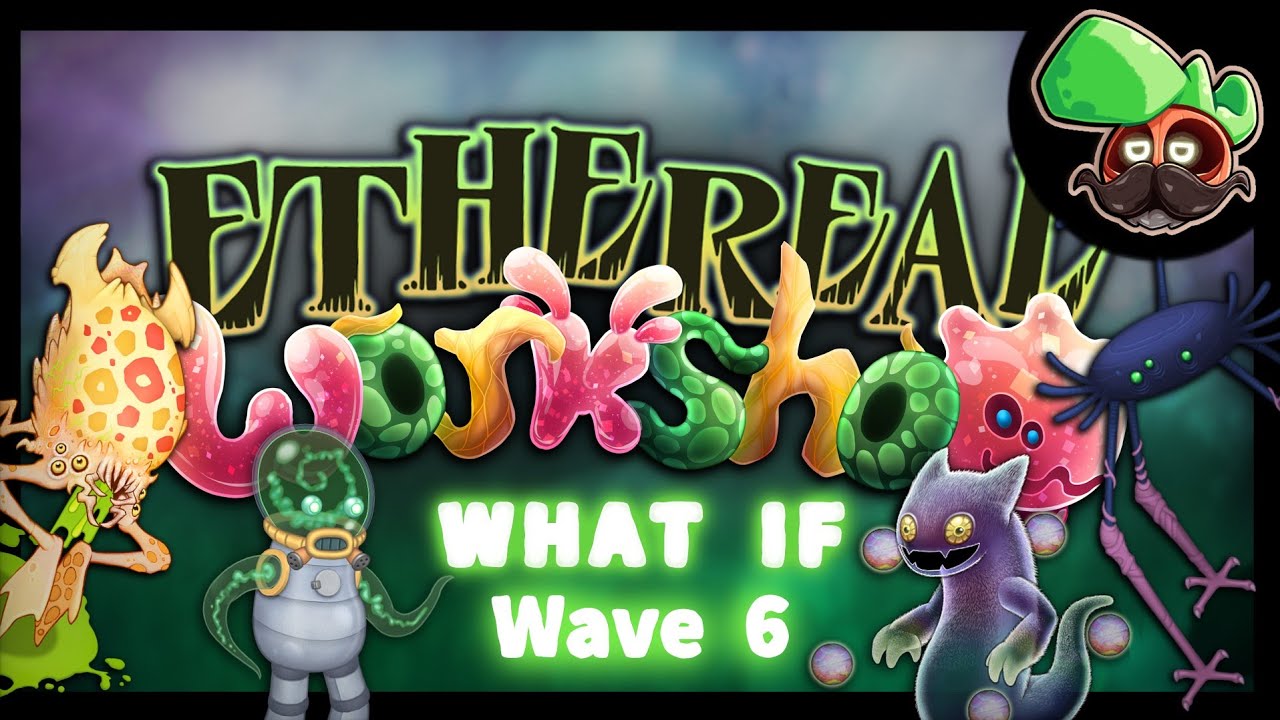 What If: Ethereal Workshop Had the Original Ethereals | (Wave 6)