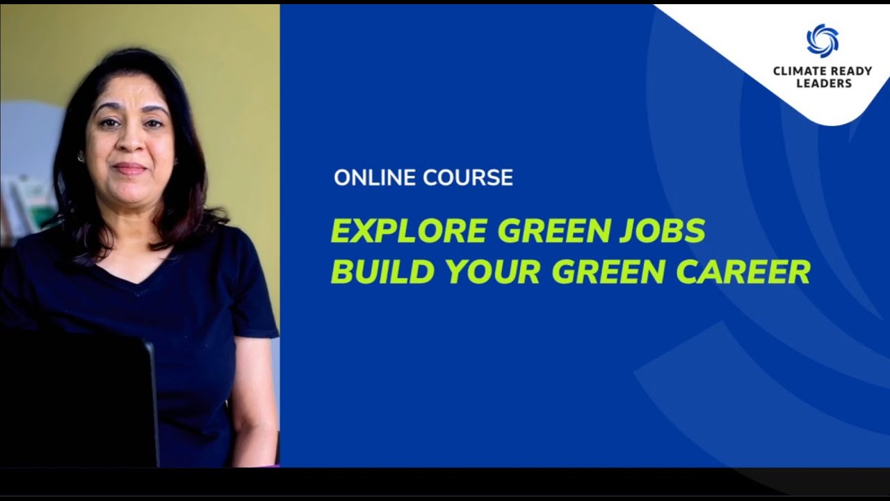 Introduction to Online Course: Explore Green Jobs, Build Your Green Career