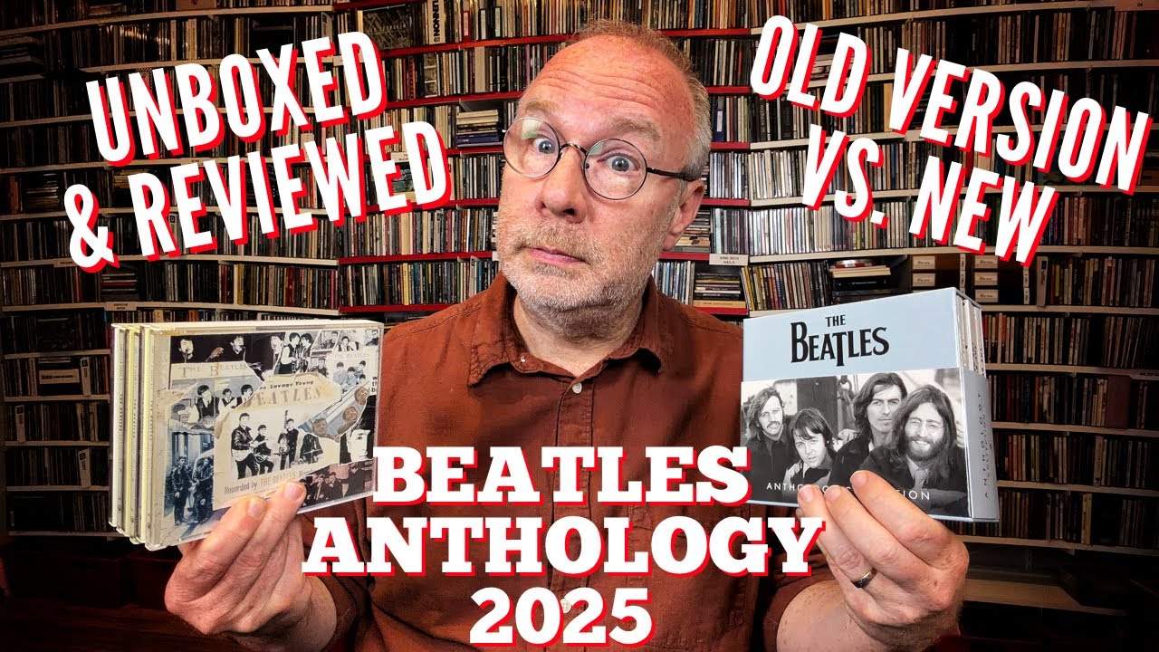 The Beatles Anthology 2025 Unboxed, Compared & Reviewed