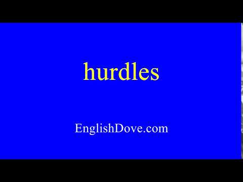 How to pronounce hurdles in American English.