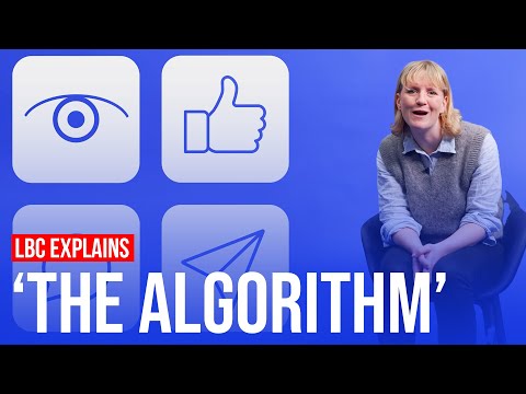 What is 'the algorithm'? LBC explains