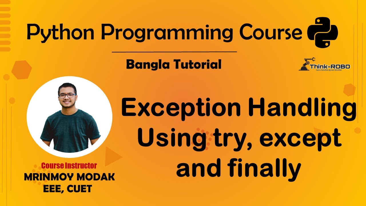 13.  Try, Except and Finally in Python |  Python Bangla Tutorial – Mrinmoy Modak