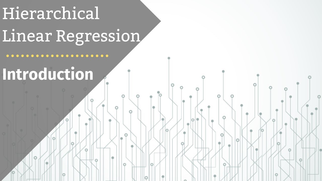 Hierarchical Linear Regression - Introduction