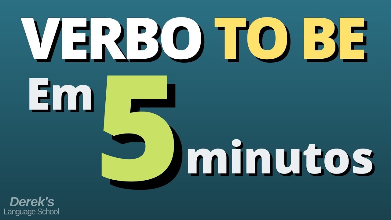 VERB TO BE - PRESENT PAST AND FUTURE - IN LESS THAN 5 MINUTES - LEARN ONCE AND FOR ALL