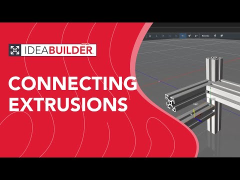 80/20: Connecting Extrusions in IdeaBuilder