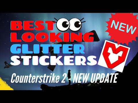 Glitter Stickers in Cs2 Looks Amazing - Paris 2023 New Update