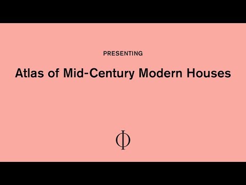 Presenting: Atlas of Mid-Century Modern Houses